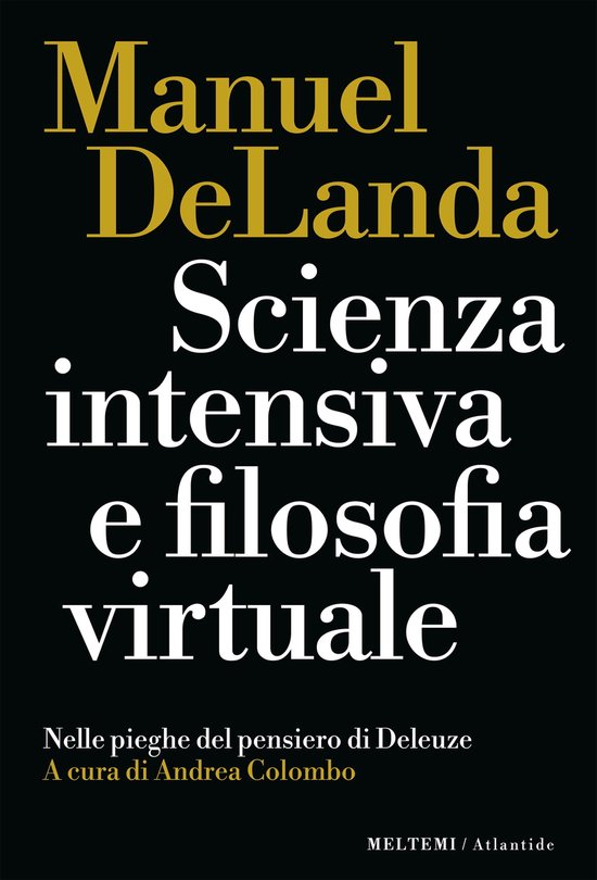 Scienza intensiva e filosofia virtuale (ebook), Manuel Delanda ...