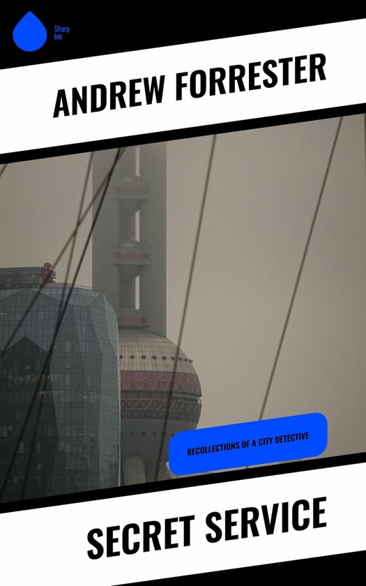 Secret Service (ebook), Andrew Forrester | 9788028239046 | Boeken | bol
