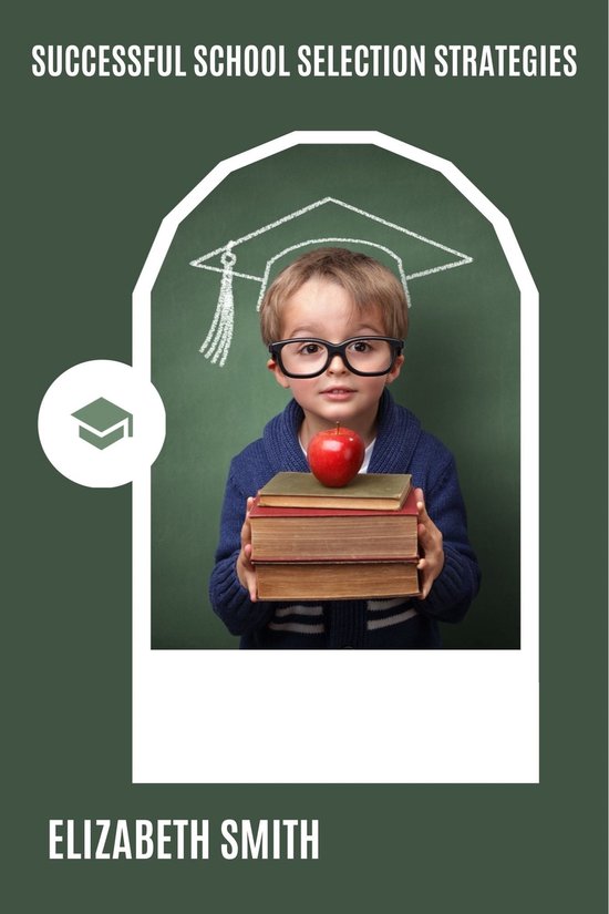 Successful School Selection Strategies (ebook), Elizabeth Smith ...