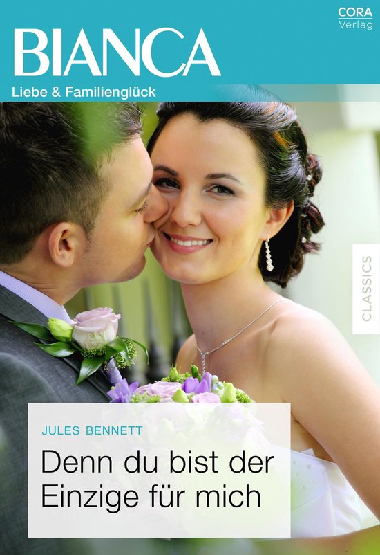 Bianca - Denn du bist der Einzige für mich (ebook), Jules Bennett ...