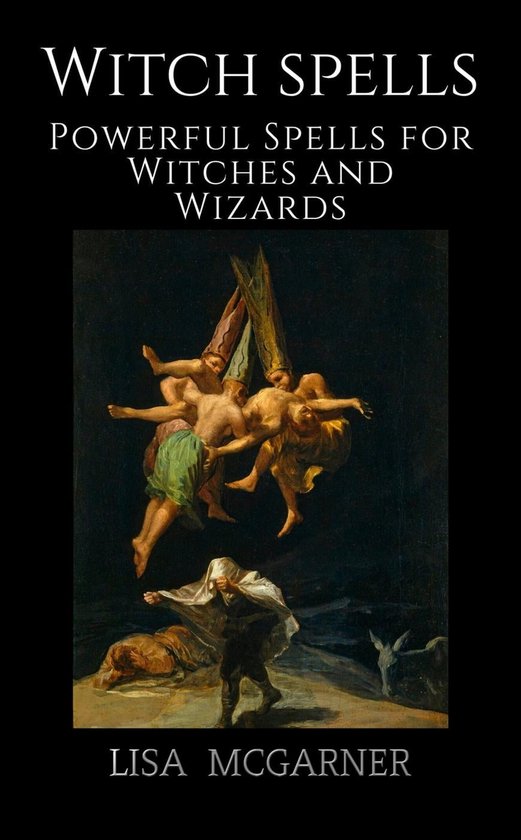 Witch spells (ebook), Lisa McGarner | 9798215475737 | Boeken | bol