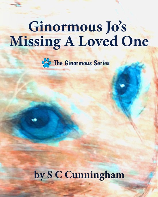 The Ginormous Series - Ginormous Jo's Missing A Loved One (ebook), S C ...