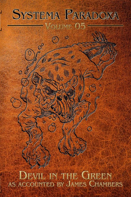 Systema Paradoxa 5 - Devil in the Green (ebook), James Chambers ...