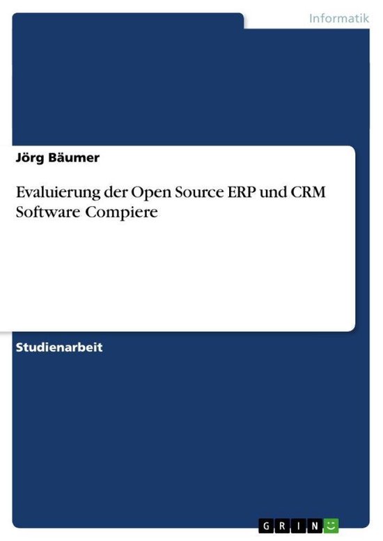 Evaluierung der Open Source ERP und CRM Software Compiere (ebook), Jörg ...