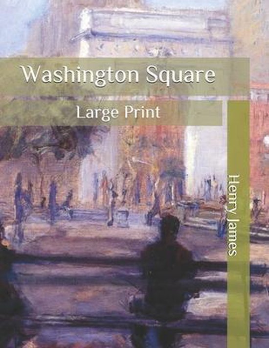 Washington Square, Henry James | 9798566522760 | Boeken | bol.com