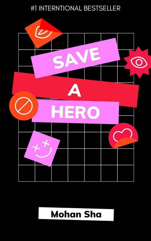 Save a Hero (ebook), Mohan Sha | 9781005685782 | Boeken | bol.com