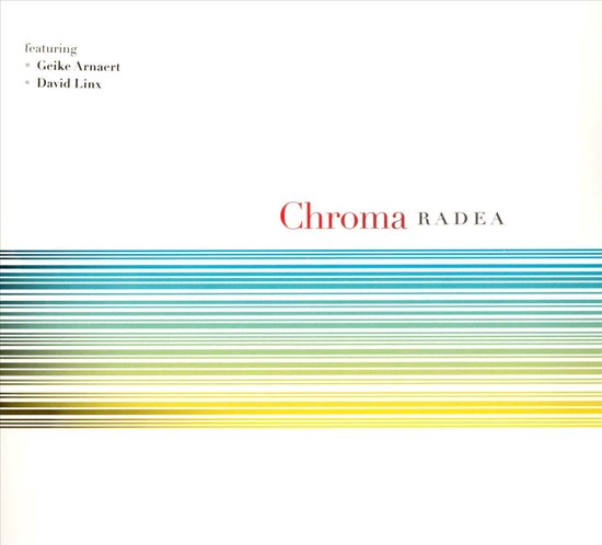 Chroma - Radea (CD), Feat. G. Arnaert & D. Linx | CD (album) | Muziek | bol
