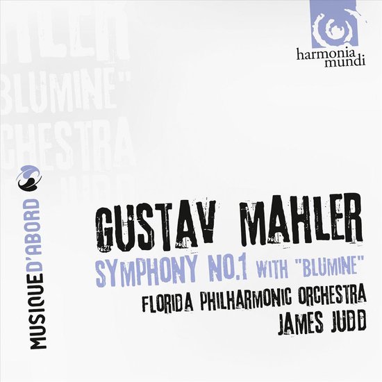 Gustav Mahler: Symphony No. 1 With 'Blumine', James Judd | CD (album) | Muziek | bol.com