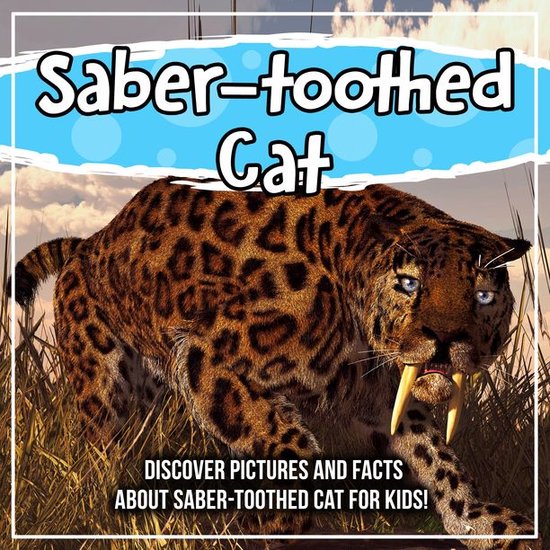 Saber-toothed Cat: Discover Pictures and Facts About Saber-toothed Cat ...