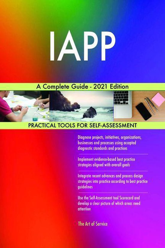 IAPP A Complete Guide - 2021 Edition (ebook), Gerardus Blokdyk ...