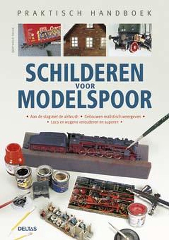 Praktisch handboek schilderen voor modelspoor, Berthold Tacke ...