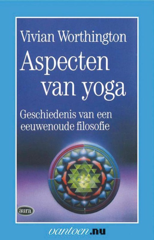 Vantoen.nu - Aspecten van Yoga, V. Worthington | 9789031501250 | Boeken ...