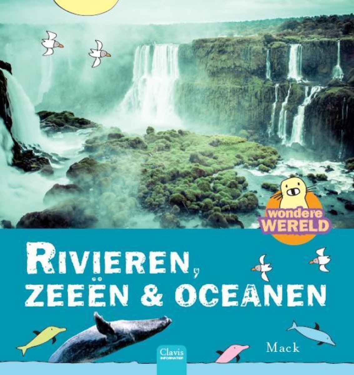 Wondere wereld - Rivieren, zeeën & oceanen, Mack | 9789044827415 ...