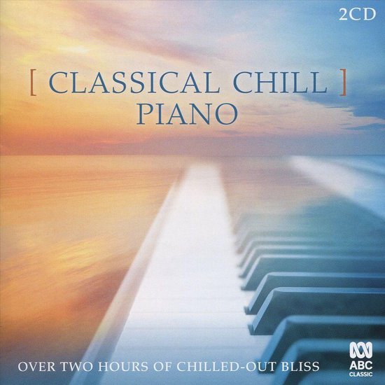 Classical Chill: Piano, various artists | CD (album) | Muziek | bol.com