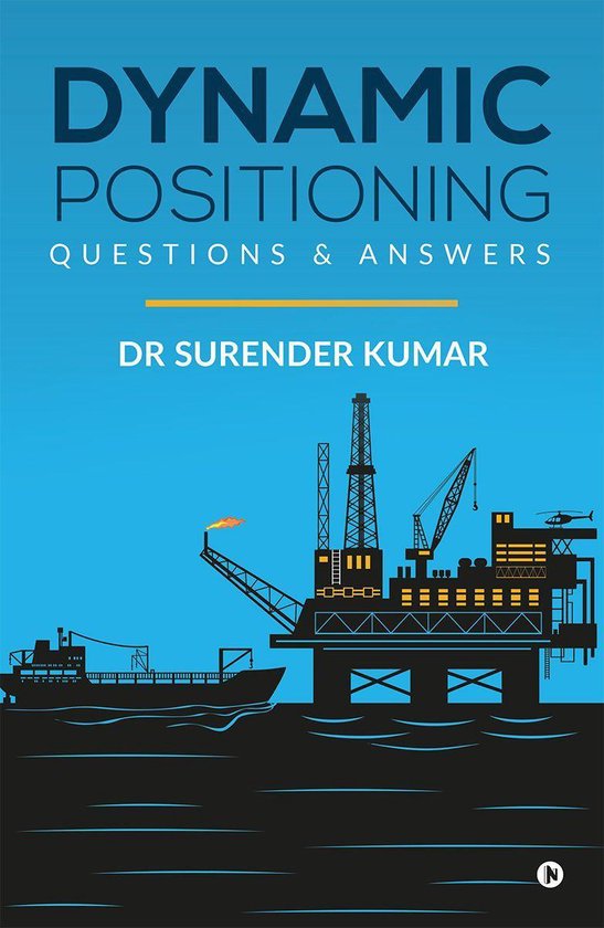 Dynamic Positioning (ebook), Dr Surender Kumar | 9781636336350 | Boeken ...