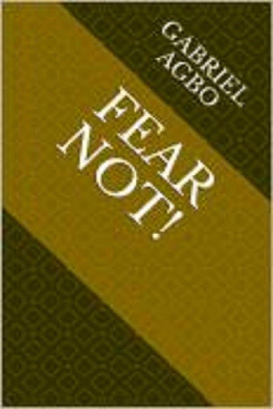 Fear Not (ebook), Gabriel Agbo | 1230004263661 | Boeken | bol.com