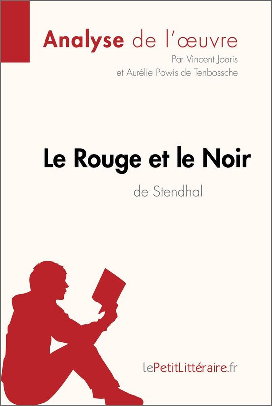 Fiche de lecture - Le Rouge et le Noir de Stendhal (Analyse de l'oeuvre ...