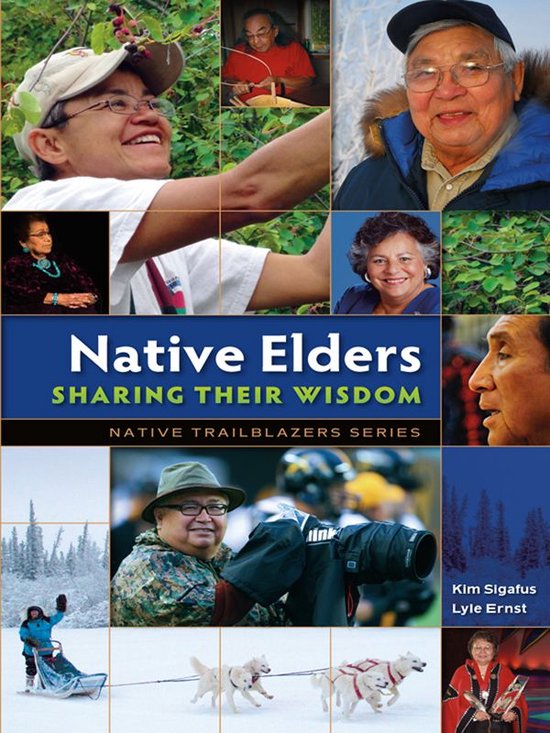 Native Trailblazers - Native Elders Sharing Their Wisdom (ebook), Kim ...