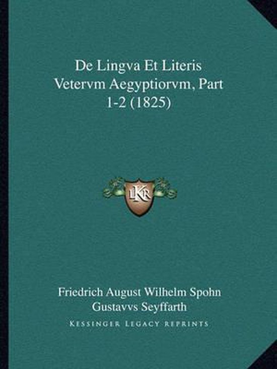 de Lingva Et Literis Vetervm Aegyptiorvm, Part 1-2 (1825), Friedrich ...
