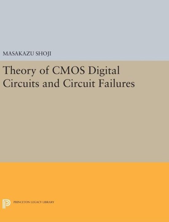 Theory of CMOS Digital Circuits and Circuit Failures | 9780691632452 ...