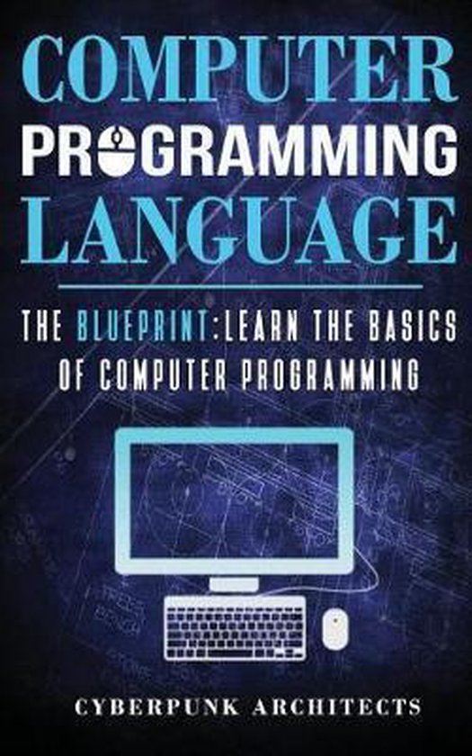 Cyberpunk Blueprint- Computer Programming Languages | 9781545468609 | Cyberpunk... | bol