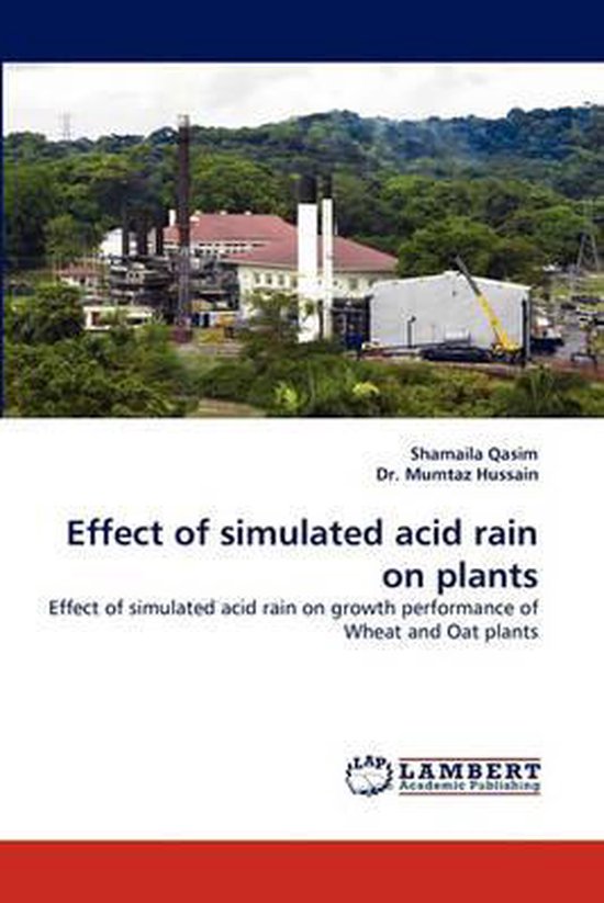 Effect of Simulated Acid Rain on Plants | 9783844305050 | Shamaila ...