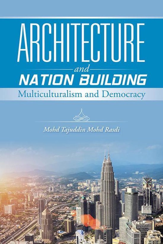 Architecture and Nation Building (ebook), Mohd Tajuddin Mohd Rasdi ...