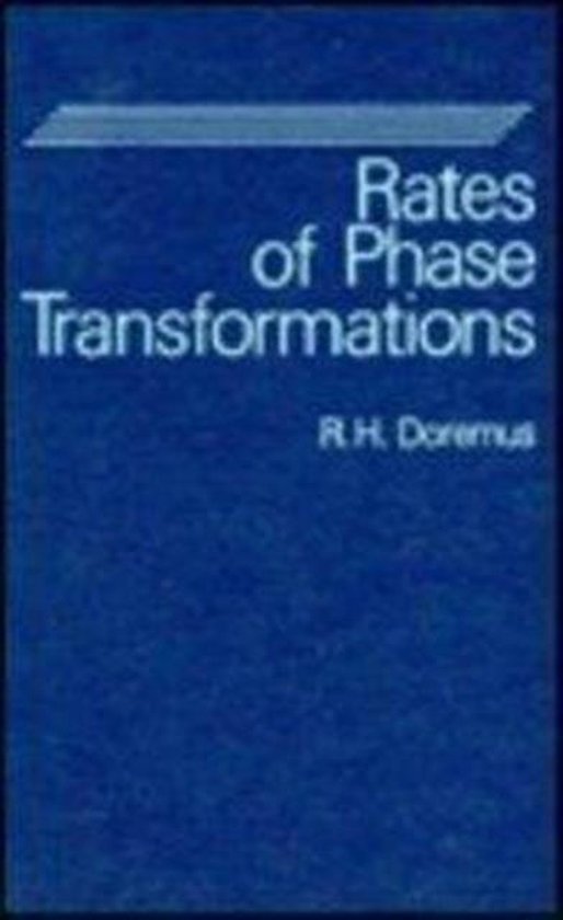 Rates of Phase Transformations | 9780122205309 | Robert Doremus ...