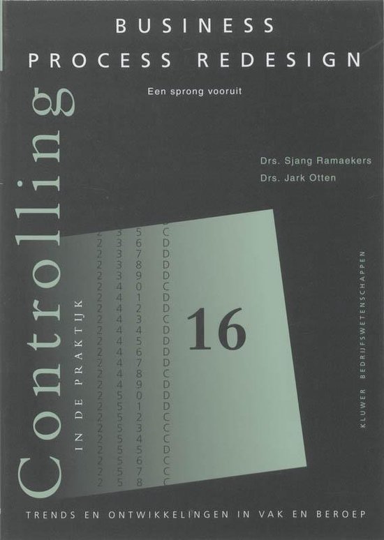 BUSINESS PROCESS REDESIGN (CONTROLLING IN DE PRAKTIJK) | 9789026722523 ...