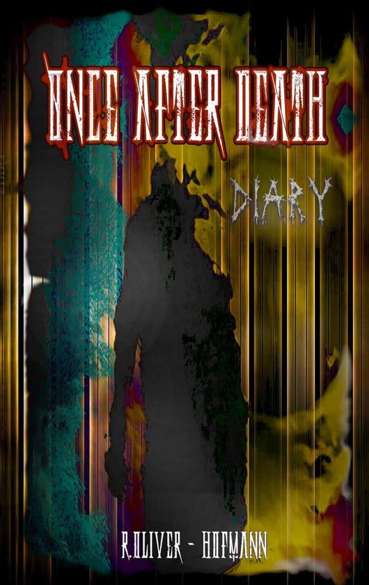 ONCE AFTER DEATH 3 - Once After Death: Diary (ebook), R. Olivèr Hofmann ...