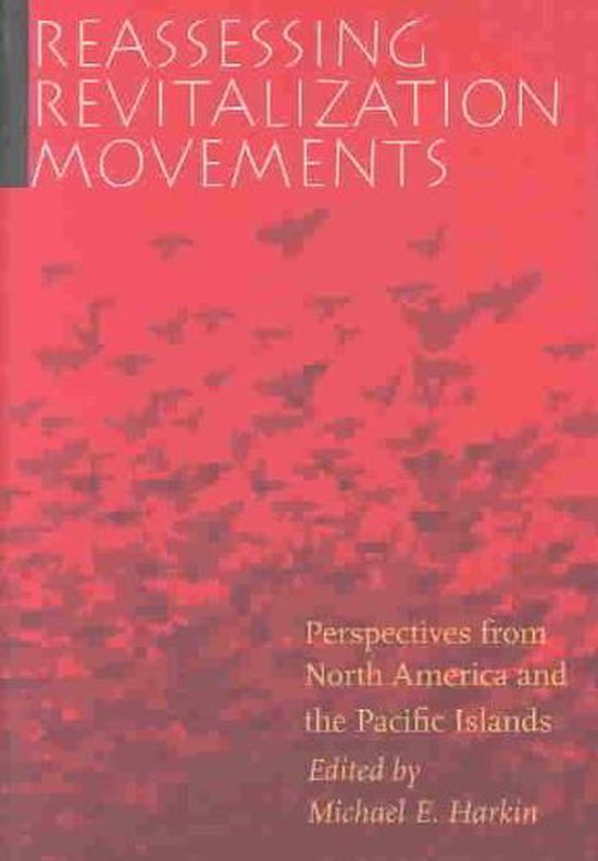 Reassessing Revitalization Movements | 9780803224063 | Michael E ...