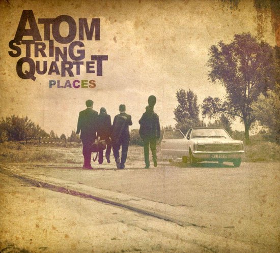 Places, Atom String Quartet | CD (album) | Muziek | bol.com