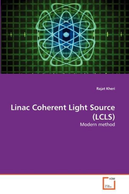 Linac Coherent Light Source (LCLS) | 9783639348101 | Rajat Kheri | Boeken | bol