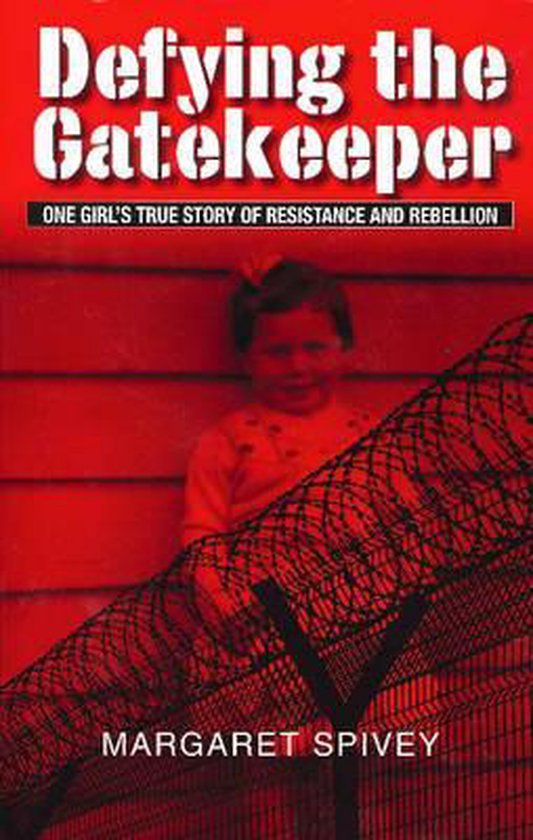 Defying the Gatekeeper, Margaret Spivey | 9780980619355 | Boeken | bol