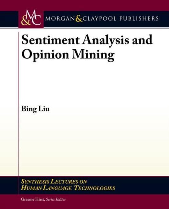 Sentiment Analysis and Opinion Mining | 9781608458844 | Bing Liu ... Sentiment Analysis and Opinion Mining | 9781608458844 | Bing Liu ...