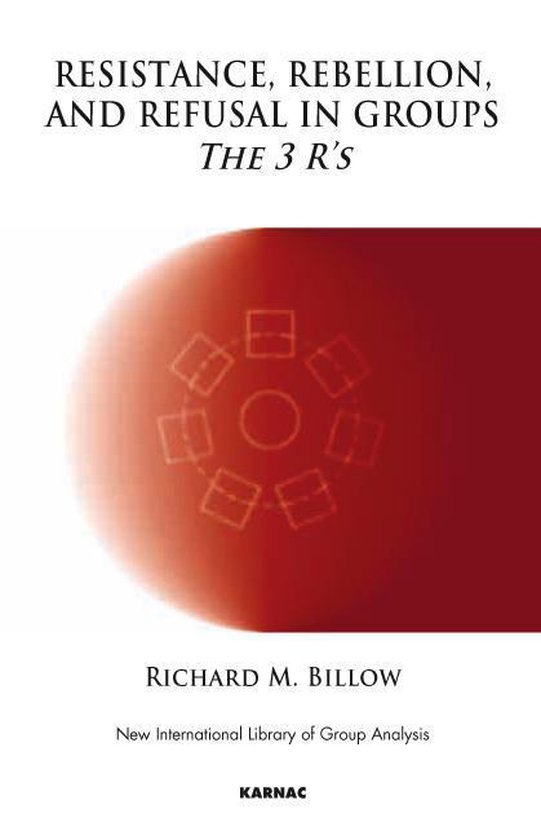 Resistance, Rebellion and Refusal in Groups (ebook), Richard M. Billow ...