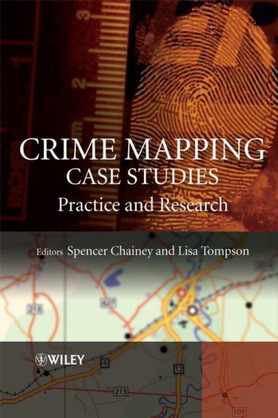 Crime Mapping Case Studies | 9780470516089 | S Chainey | Boeken | bol.com