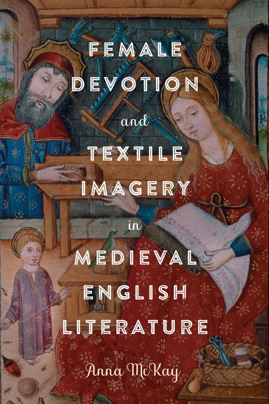 Gender in the Middle Ages- Female Devotion and Textile Imagery in ...