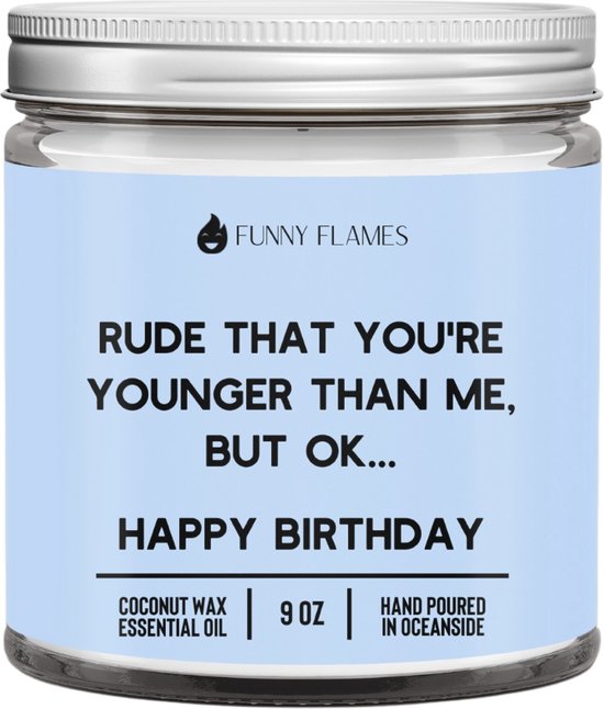Rude That You're Younger Than Me But Ok... - Geurkaars - Grappige tekst ...