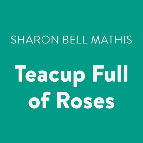 Teacup Full of Roses, Sharon Bell Mathis | 9780525626855 | Boeken | bol.com
