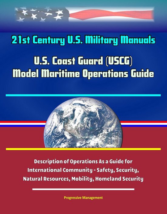 21st Century U.S. Military Manuals: U.S. Coast Guard (USCG) Model ...