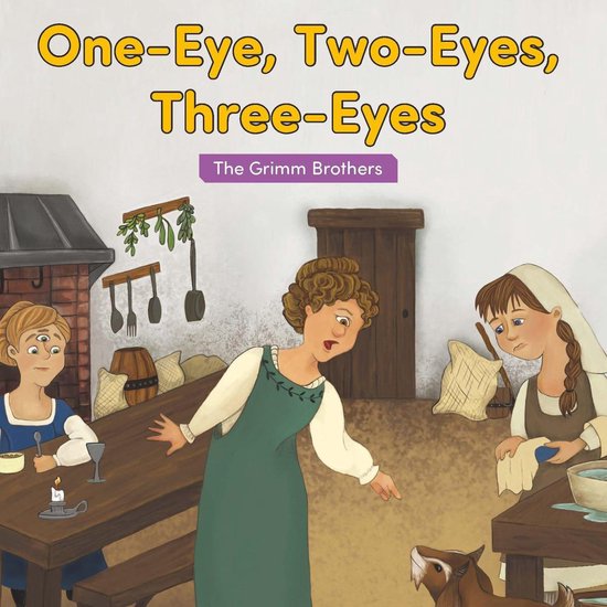 One-Eye, Two-Eyes, Three-Eyes, Brothers Grimm | 9791156806219 | Boeken ...