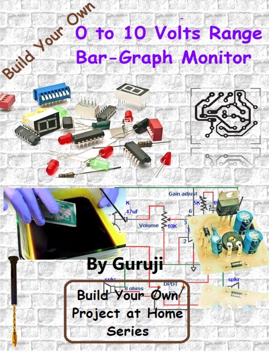 Build Your Own Project at Home - 0 to 10 Volts Range Bar-Graph Monitor ...