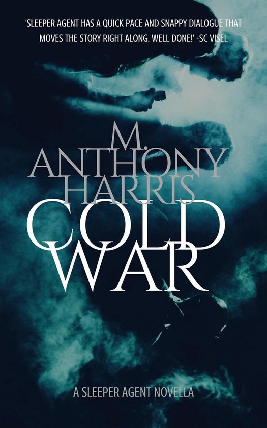 Sleeper Agent - Sleeper Agent: Cold War (ebook), M. Anthony Harris ...
