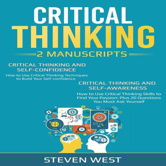 Critical Thinking: How to develop confidence and self awareness (2 ...