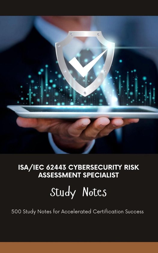 ISA/IEC 62443 Cybersecurity Risk Assessment Specialist Study Notes ...