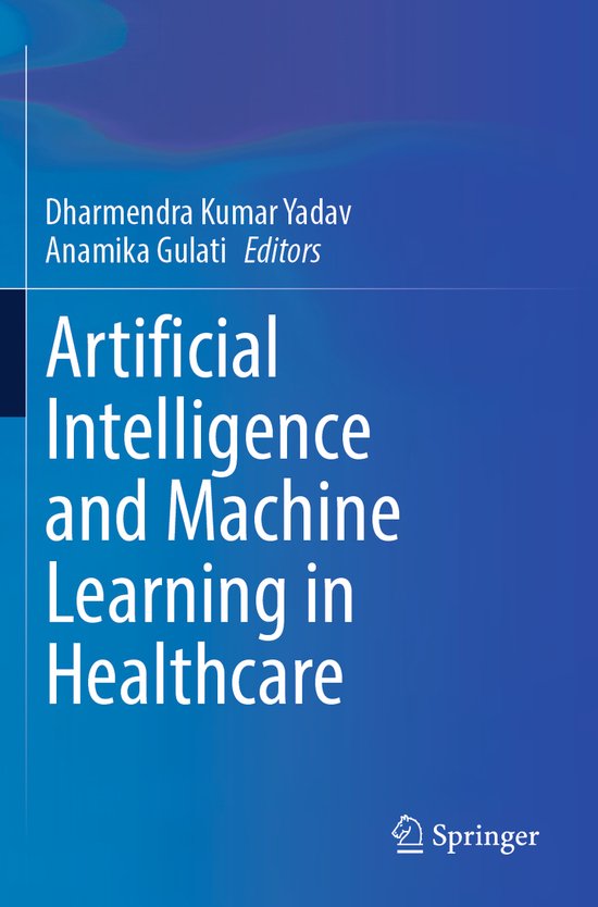 Artificial Intelligence and Machine Learning in Healthcare | 9789819964741 | Boeken | bol