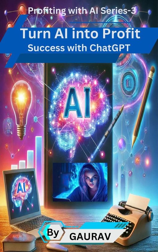 Turn A.I into Profit (ebook), Gaurav | 9798227276865 | Boeken | bol