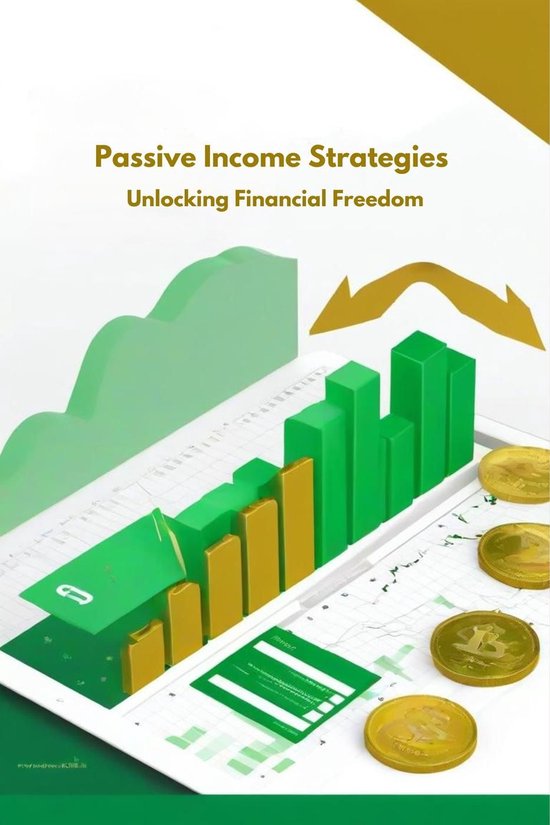 Passive Income Strategies Unlocking Financial Freedom (ebook), Pankaj Kumar |... | bol