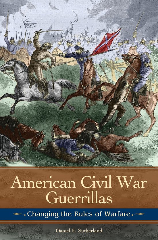 Reflections on the Civil War Era - American Civil War Guerrillas (ebook ...